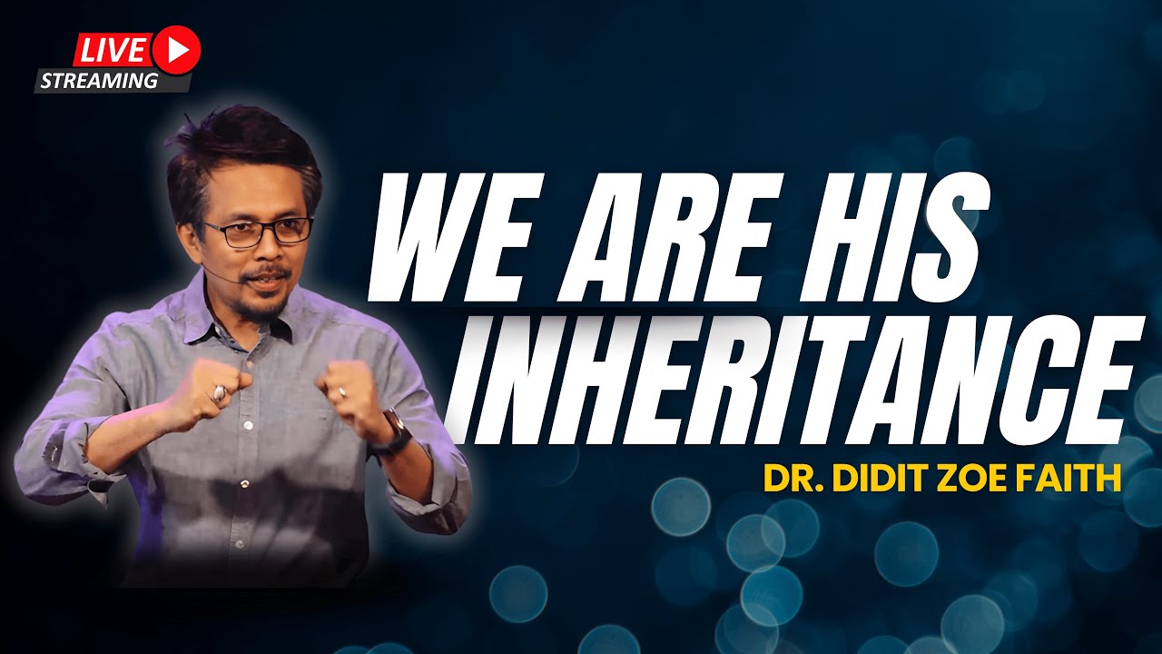 WE ARE HIS INHERITANCE | DR. DIDIT ZOE FAITH | 20-3-2025 | GGK-THE DANS ...