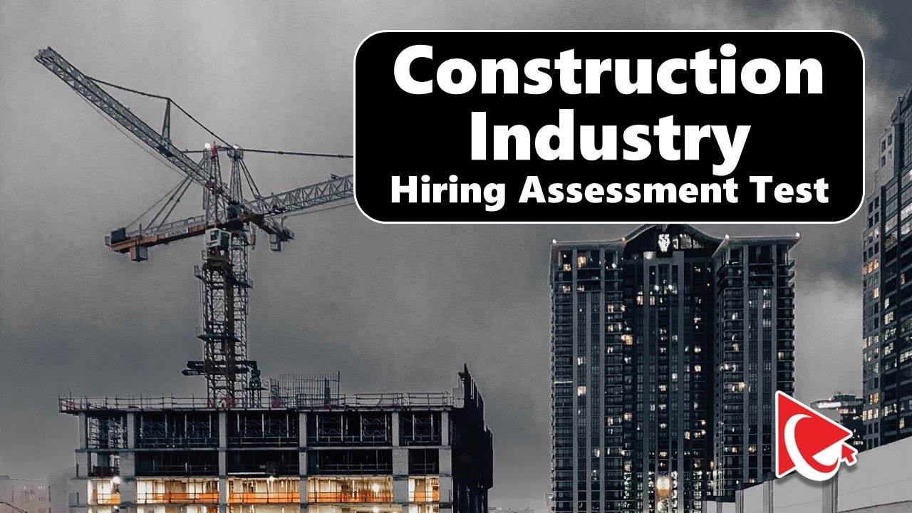 Construction Industry Hiring Assessment Test Explained! - YouTube