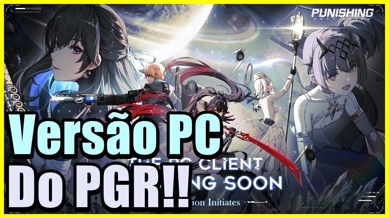 SAIU FINALMENTE A VERSÃO PC DO PGR, BORA VER!! - Punishing Gray Raven ...