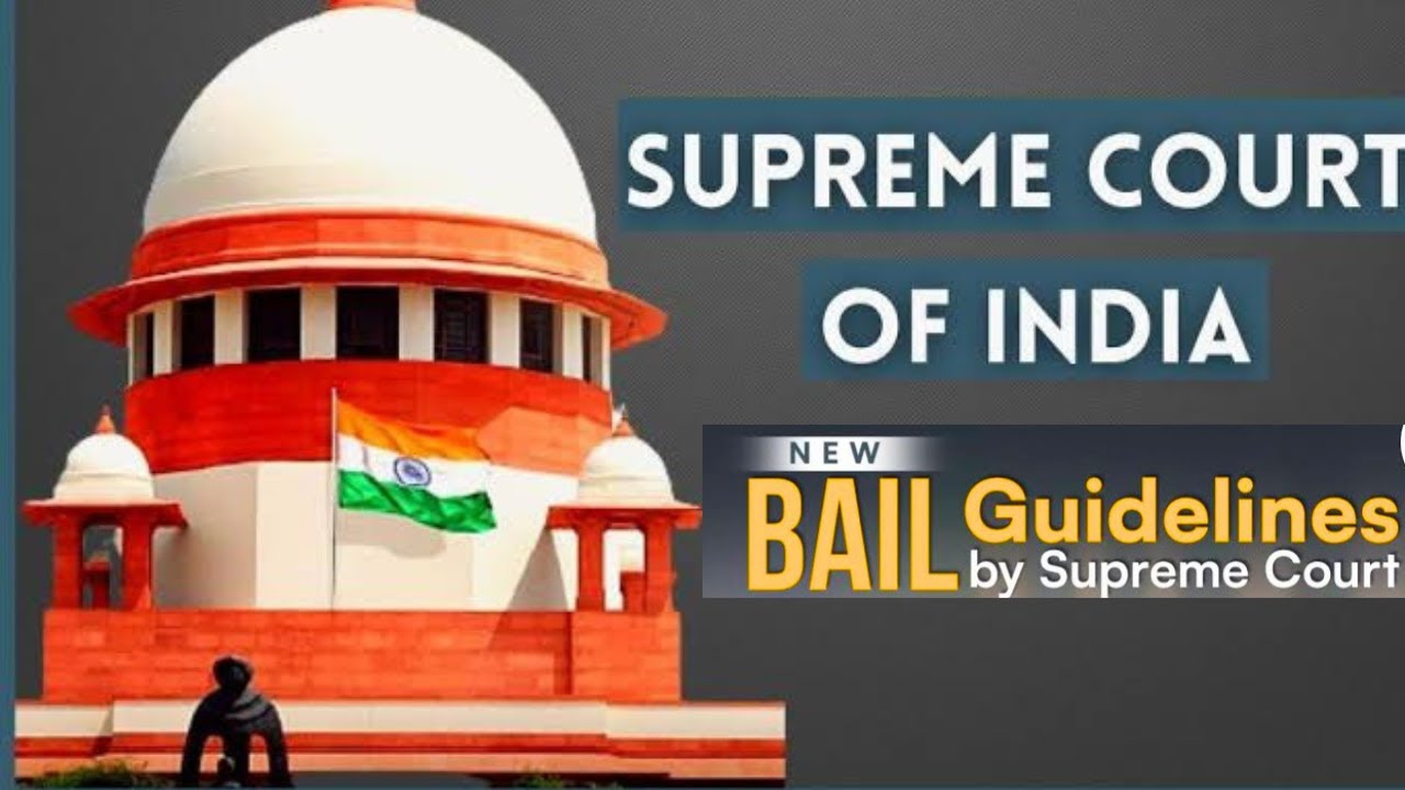 SUPREME COURT GUIDELINE FOR GRANTING BAIL-TYPES OF BAIL -REFORMS -CRPC ...