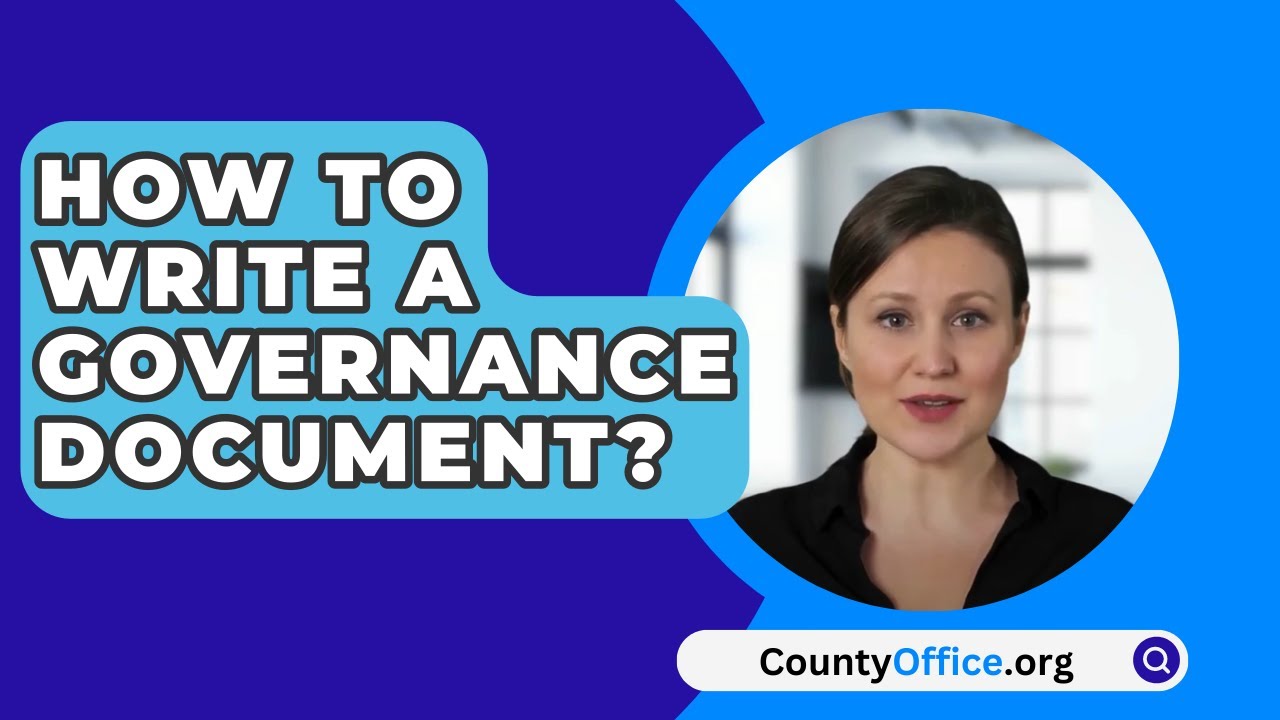 How To Write A Governance Document? - CountyOffice.org - YouTube