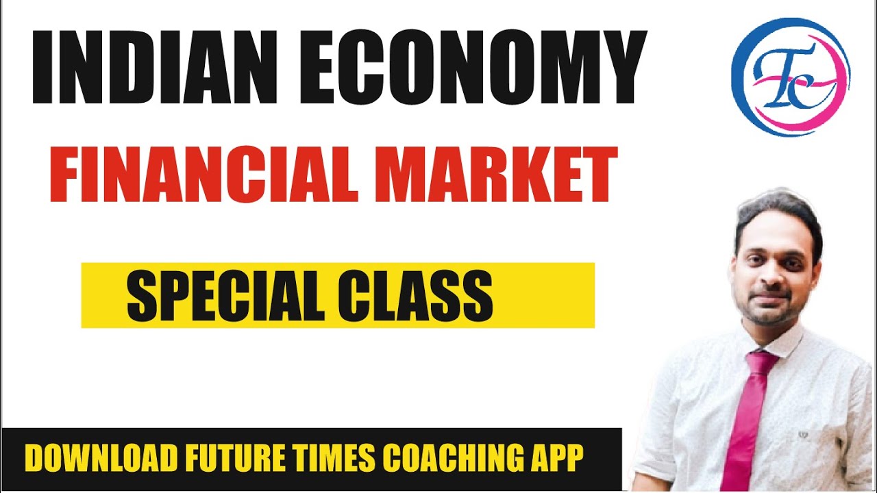 ECONOMY | FINANCIAL MARKET | For UPSC ,CSE 2020 | BY:- BHARAT KUMAR ...