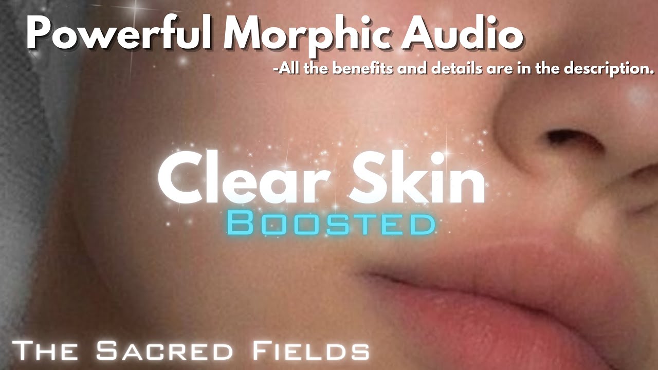 Radiant Skin (Powerful BOOSTED Morphic Field)(Use with Caution) - YouTube