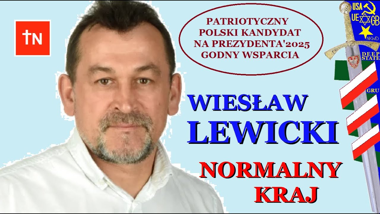 WIESŁAW LEWICKI KANDYDUJE NA PREZYDENTA RP 2025 WSZYSCY CHCEMY MIEĆ ...