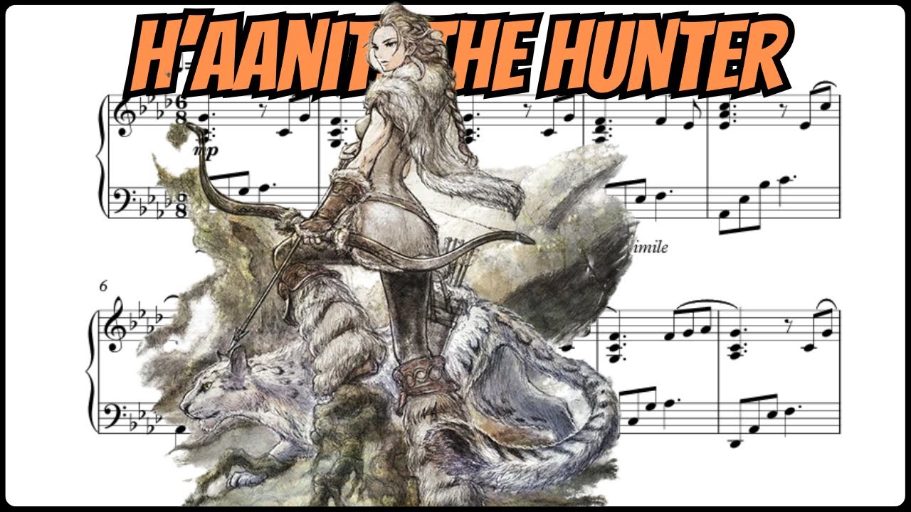 Octopath Traveler - H'aanit, the Hunter Piano Arrangement (with Music ...