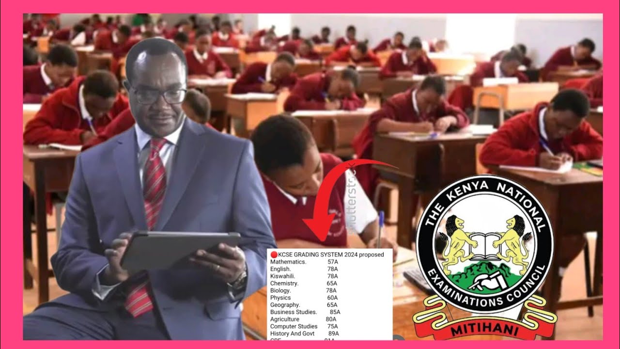 big blow to 2024 KCSE CANDIDATES AS KNEC RAISES GRADING SCALE PER ...