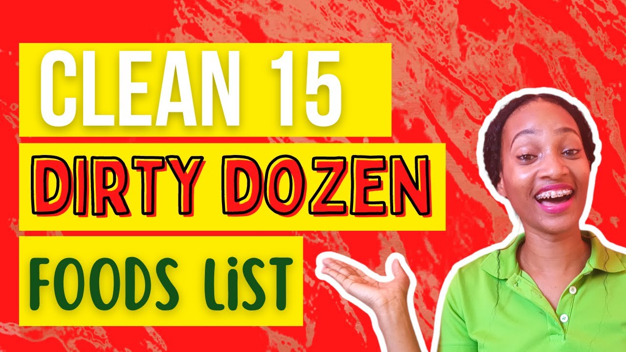 Clean 15 and Dirty Dozen Food List - YouTube