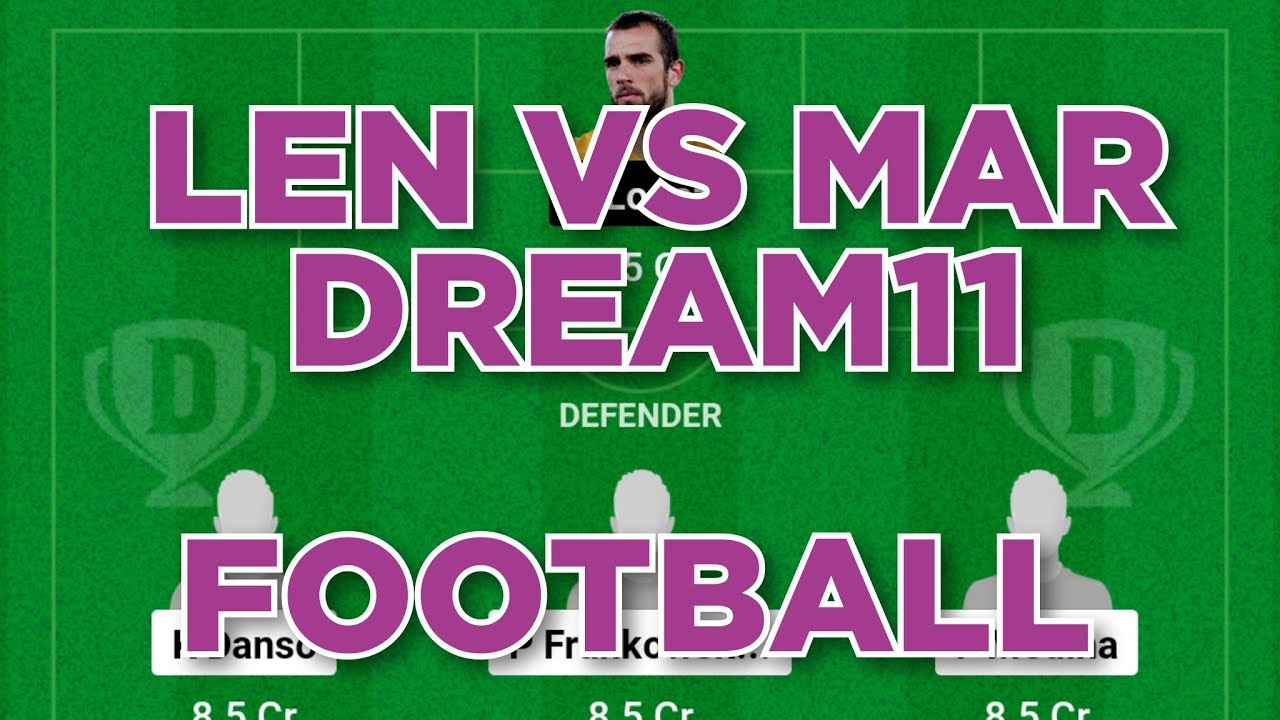LEN vs MAR Football Dream11 Team prediction win - YouTube