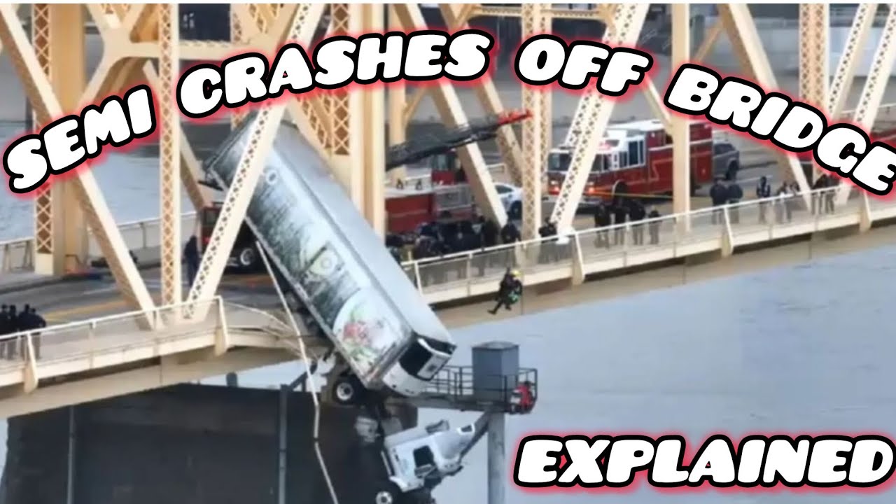 DASHCAM FOOTAGE OF SEMI DRIVING OFF THE CLARK MEMORIAL BRIDGE IN ...