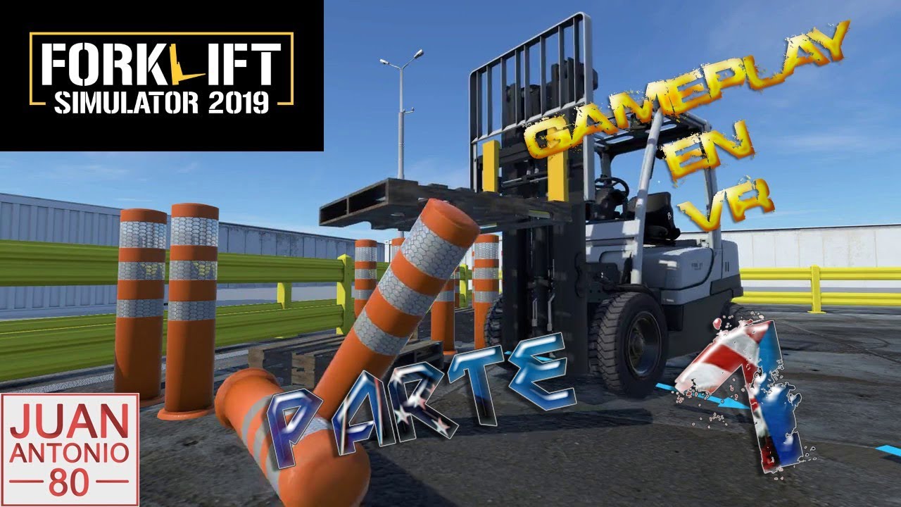 Forklift Simulator 2019 |con VR | Voy a potar | Parte 1 - YouTube