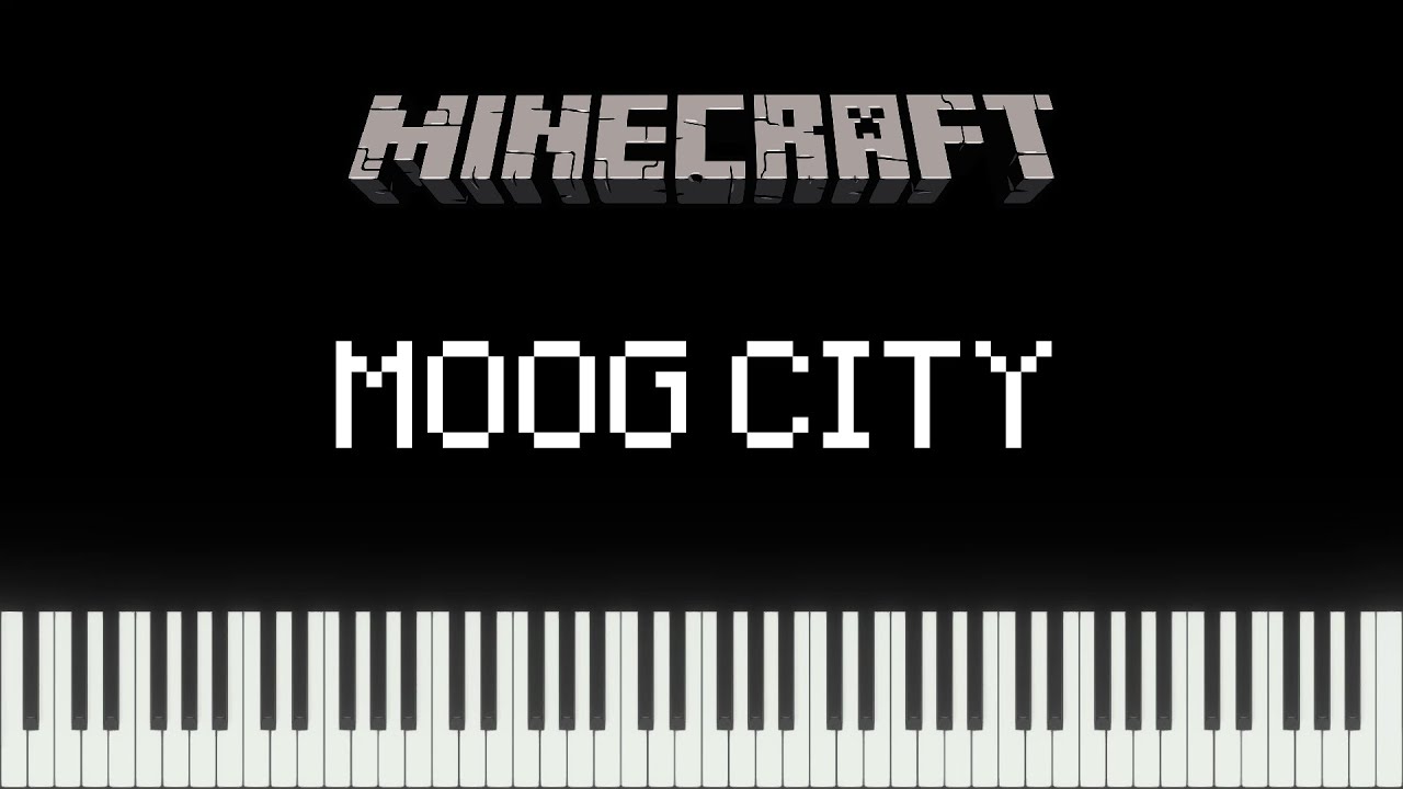 Minecraft - Moog City (Piano Version) - YouTube