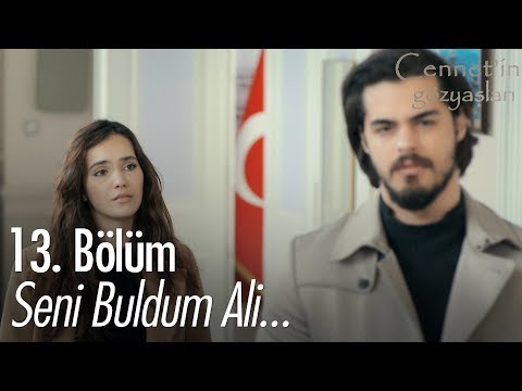 Seni buldum Ali... - Cennet'in Gözyaşları 13. Bölüm