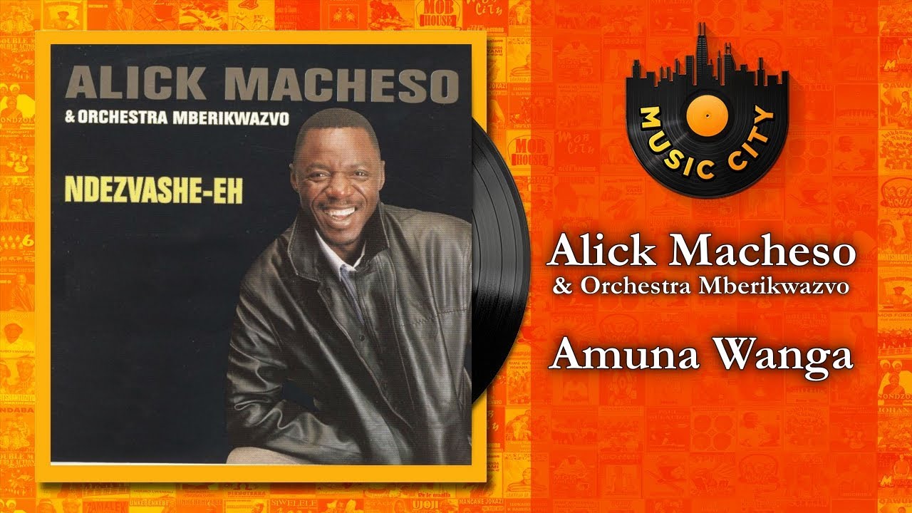 Alick Macheso and Orchestra Mberikwazvo - Amuna Wanga | Official Audio ...