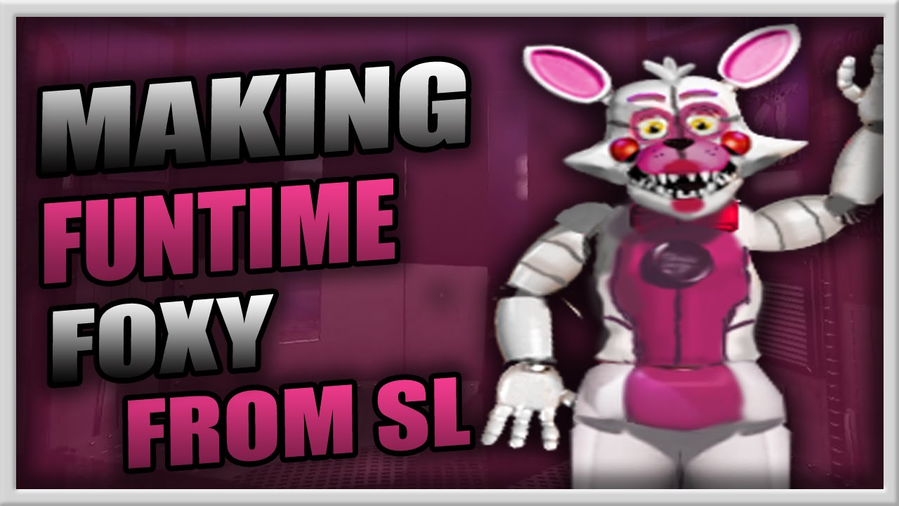 [ Speed edit | FNAF ] Making Funtime Foxy From SL | Creando a Funtime ...