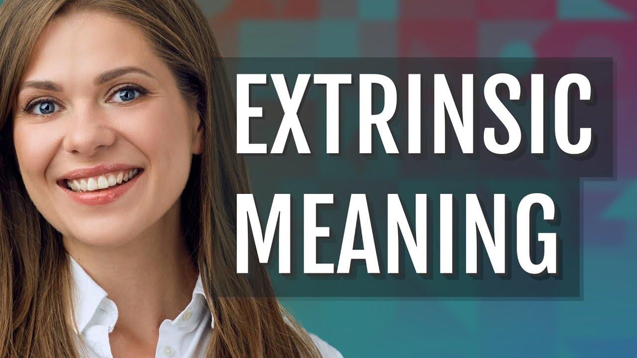 Extrinsic | meaning of Extrinsic - YouTube