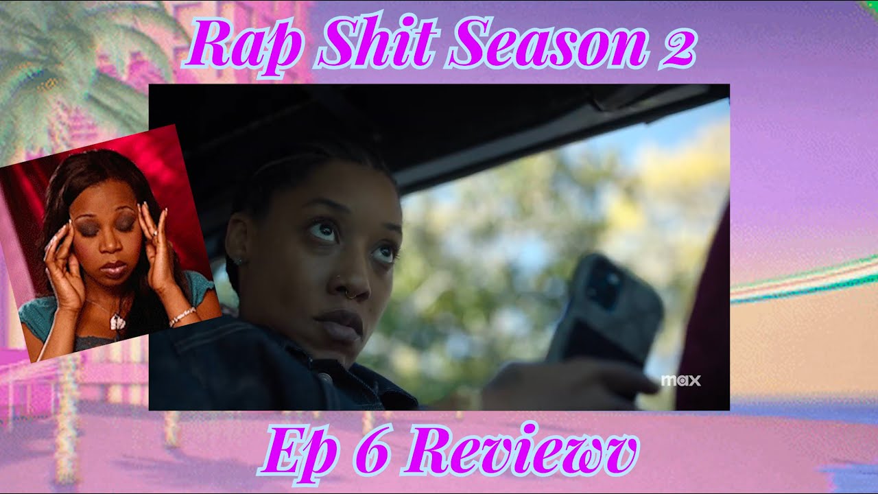 Rap Shit Season 2 Ep. 6 Review - YouTube