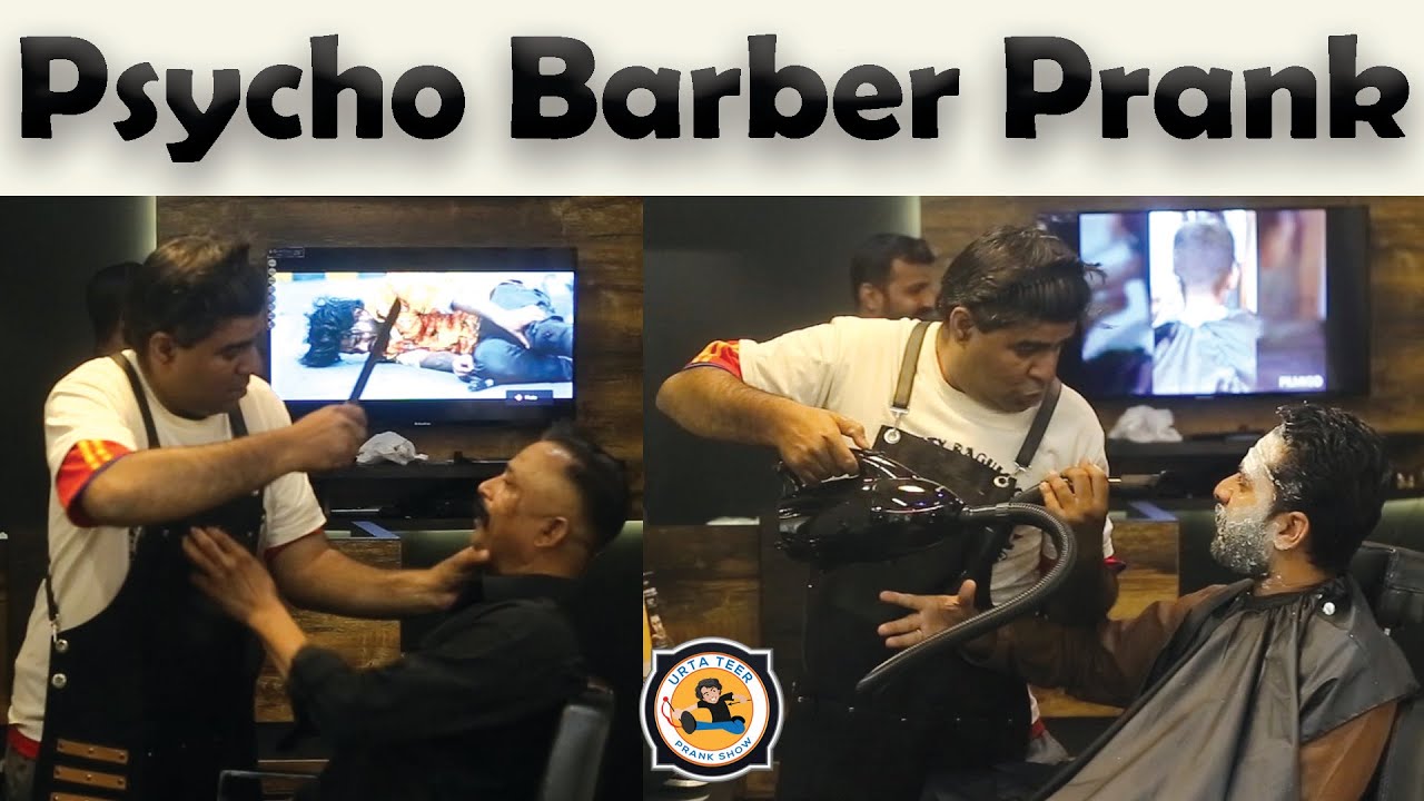 Psycho Barber Prank By Shakeel Ahmed | Directed by Ali Rayan - YouTube