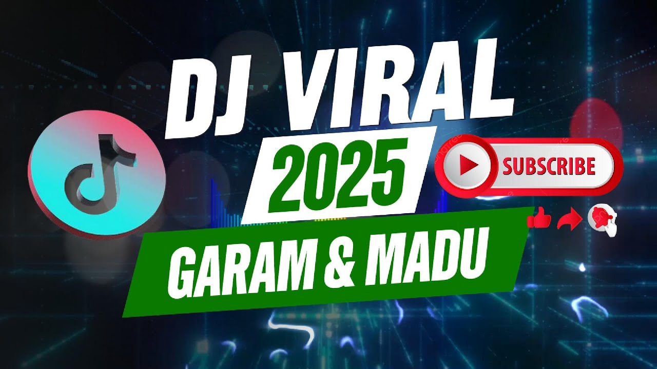 DJ VIRAL 2025 GARAM DAN MADU - YouTube