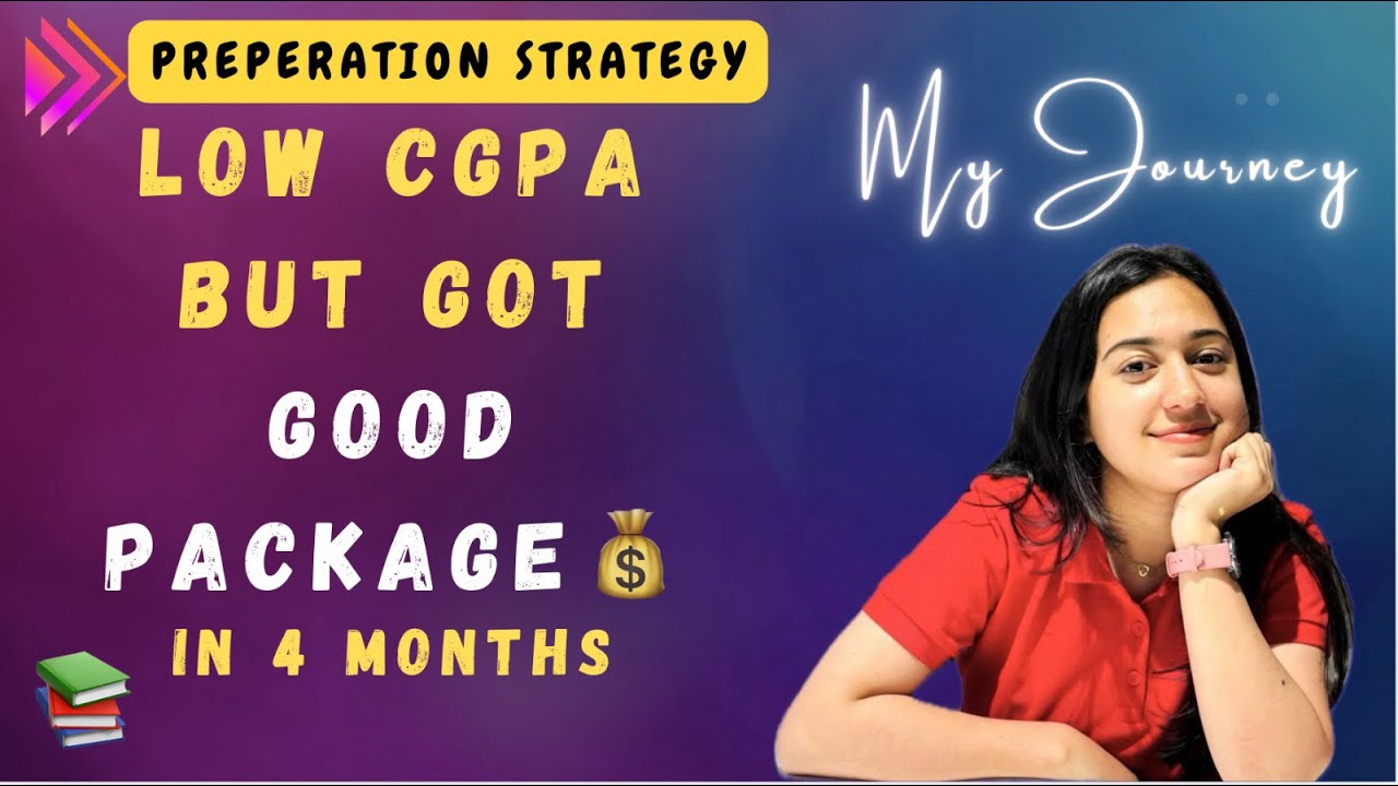 My Placements Journey : From low CGPA to Good package, In 4 months ...