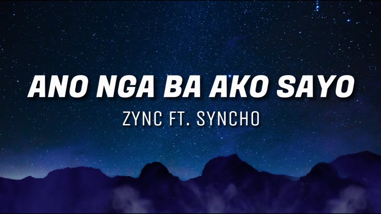 Zync - Ano ba ako sayo Ft Sycho (Lyrics) - YouTube