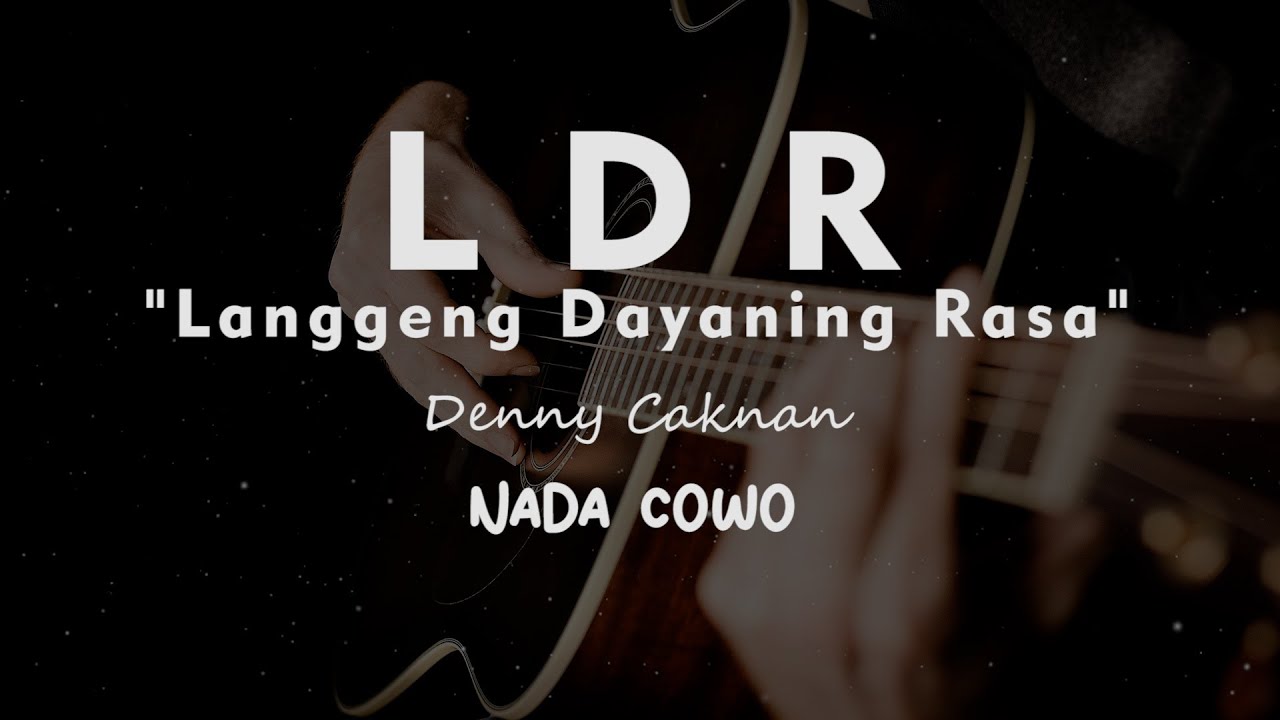 LDR "Langgeng Dayaning Rasa" // DENNY CAKNAN // KARAOKE GITAR AKUSTIK ...