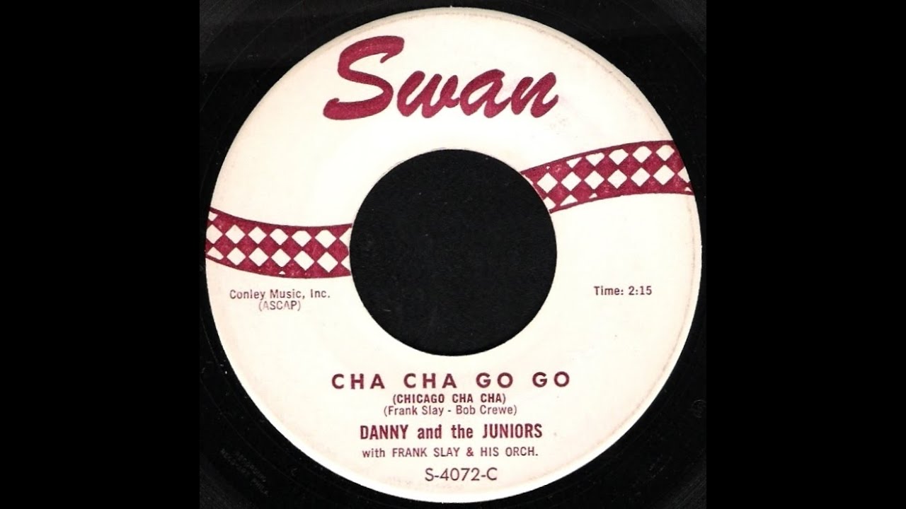 Danny and The Juniors - Cha cha go go (Chicago cha cha) - YouTube