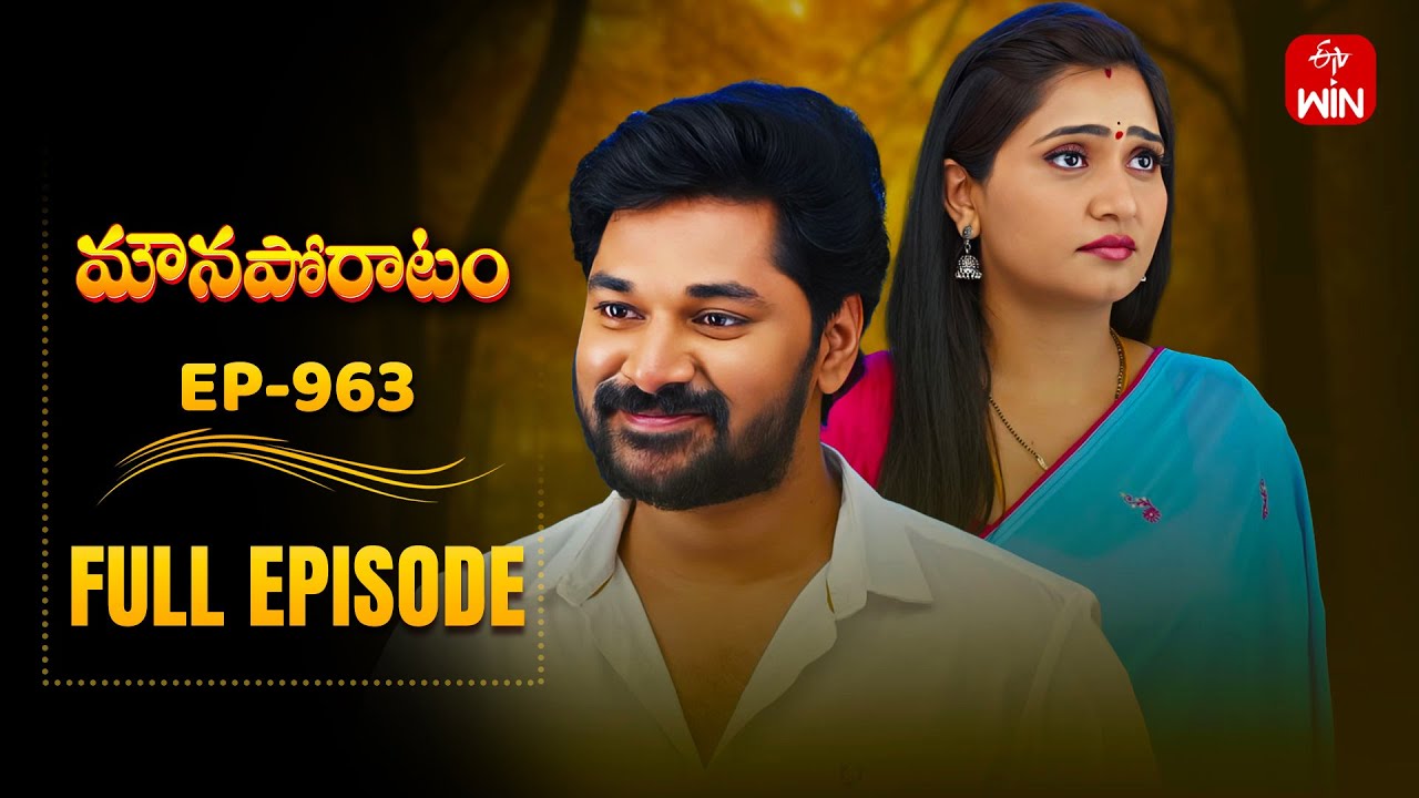 Mouna Poratam | 9th May 2025 | Full Episode No 963 | ETV Telugu - YouTube