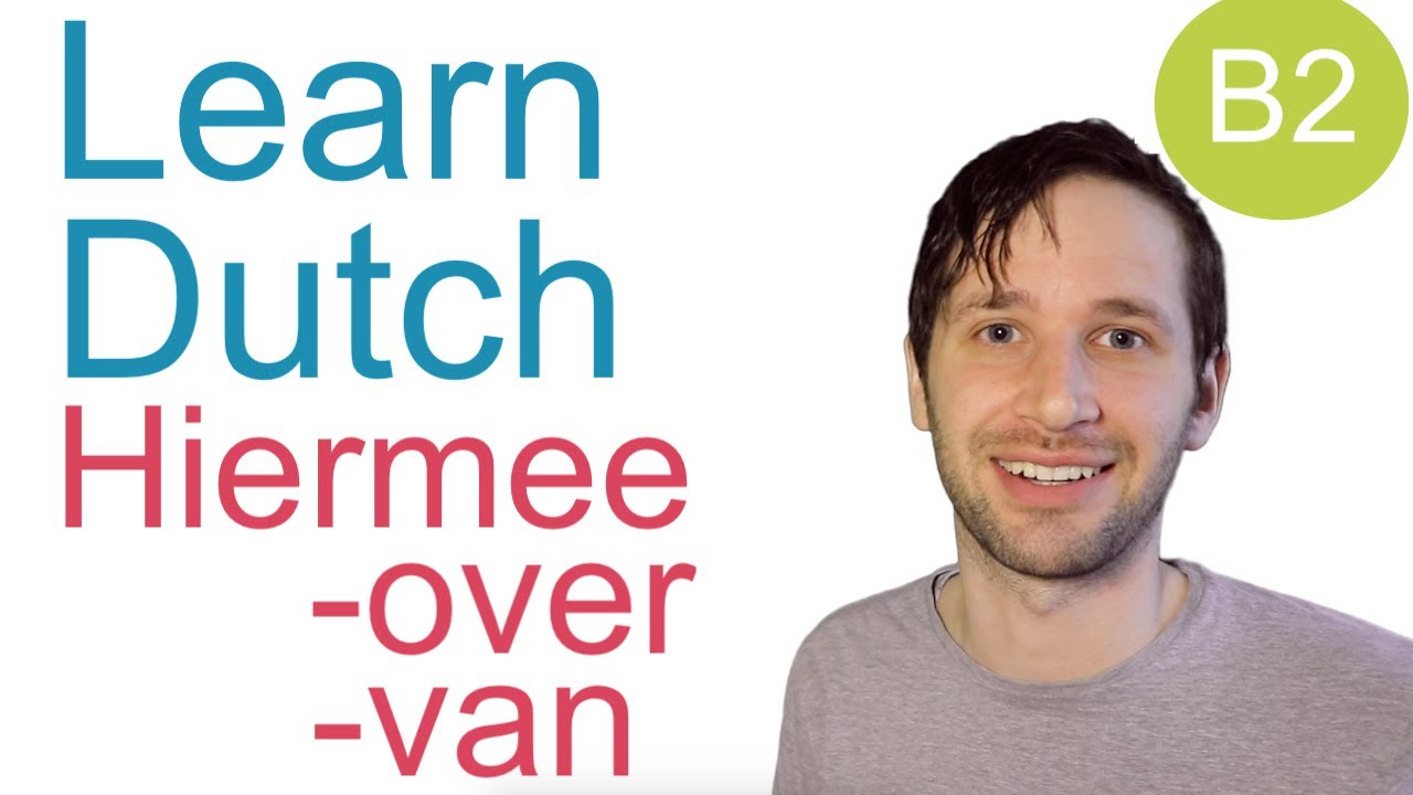 Hier with prepositions in Dutch: hiermee, hierin, hierover... - YouTube