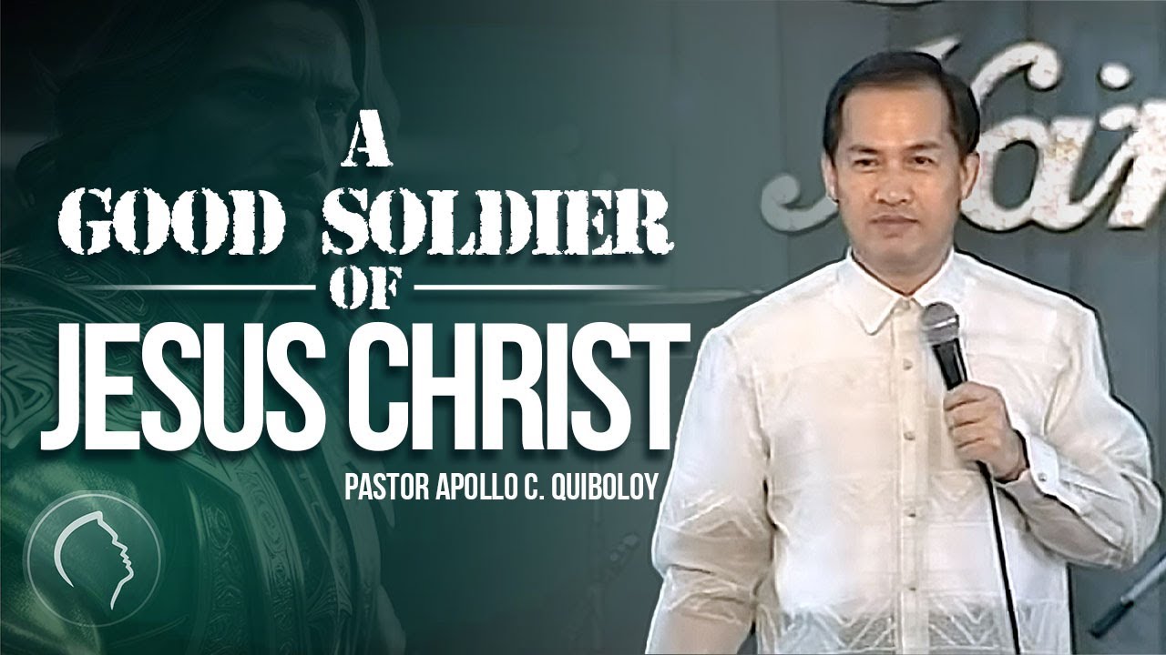 ACQ CLASSICS: A Good Soldier of Jesus Christ • Pastor Apollo C Quiboloy ...