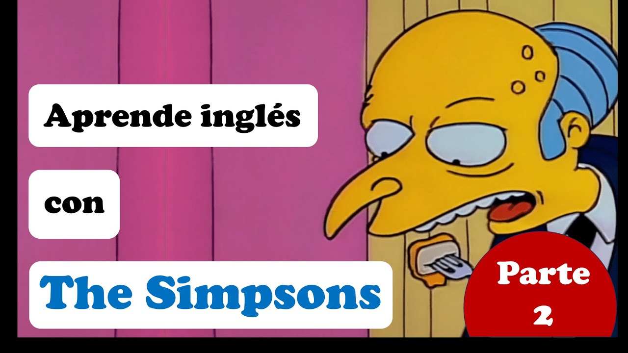 Aprende inglés con THE SIMPSONS (Parte 2) (Los Simpson) - Aprende ...
