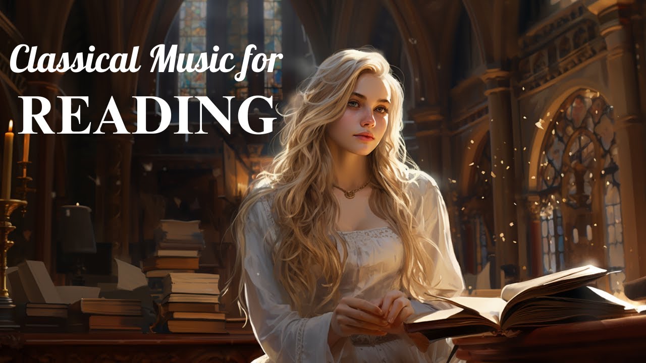 Relaxing Reading Ambiance with Beethoven, Mozart, Chopin & More: Dive ...