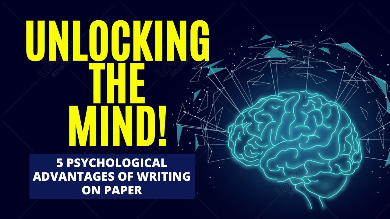 5 Psychological Advantages of Writing on paper – Unlocking the mind ...