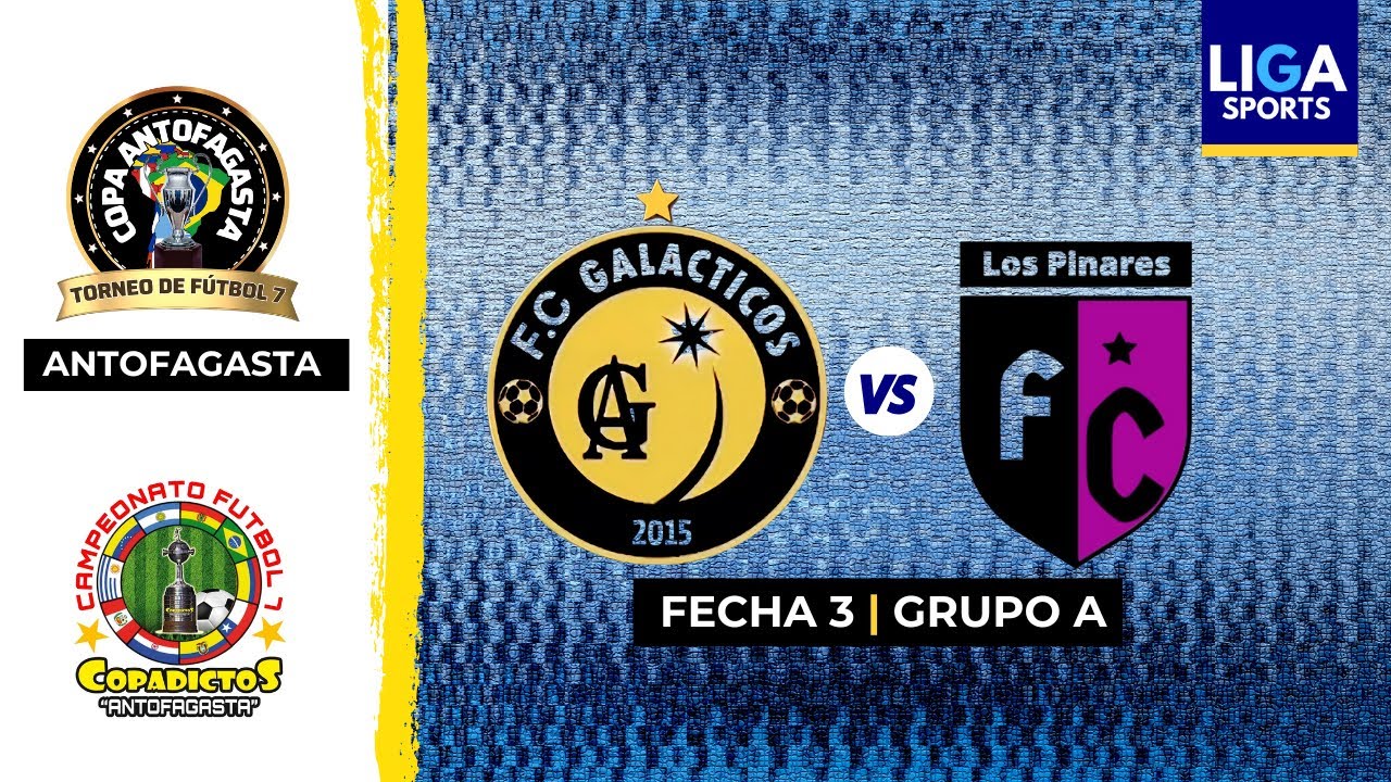 FC LOS GALÁCTICOS VS. LOS PINARES FC. | COPA ANTOFAGASTA FUT7 | GRUPO A ...