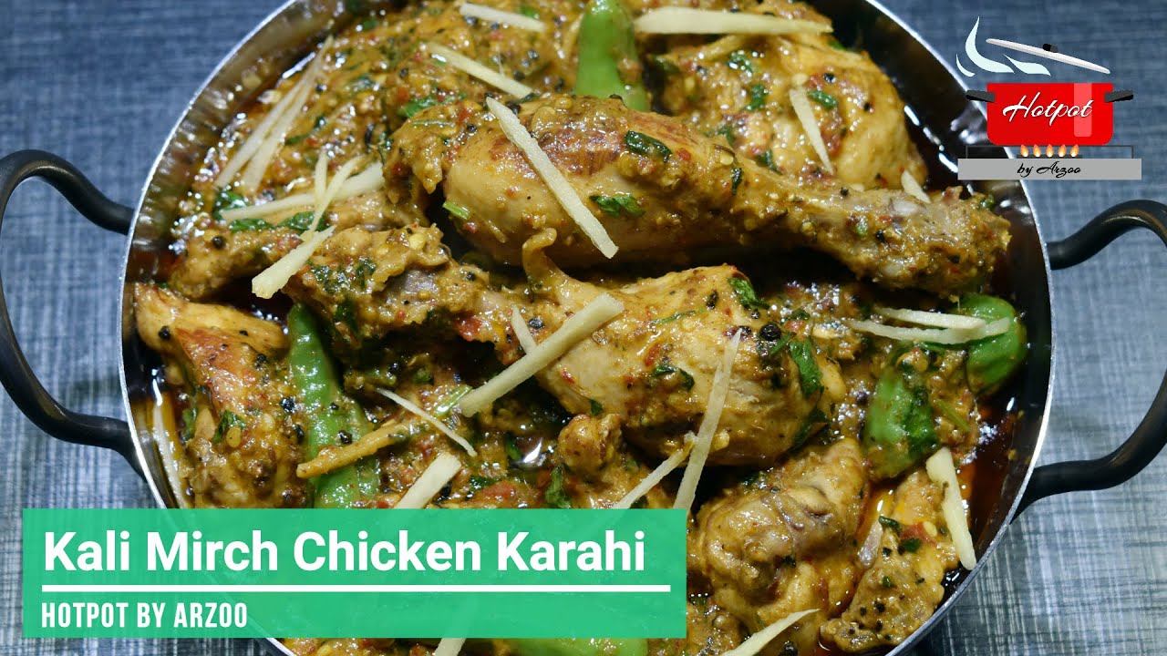 Kali Mirch Chicken Karahi Recipe | Hotpot by Arzoo - YouTube