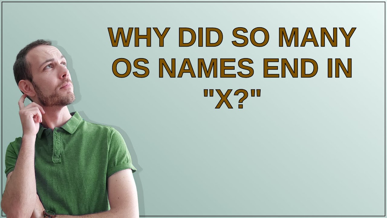 Retrocomputing: Why did so many OS names end in "x?" - YouTube