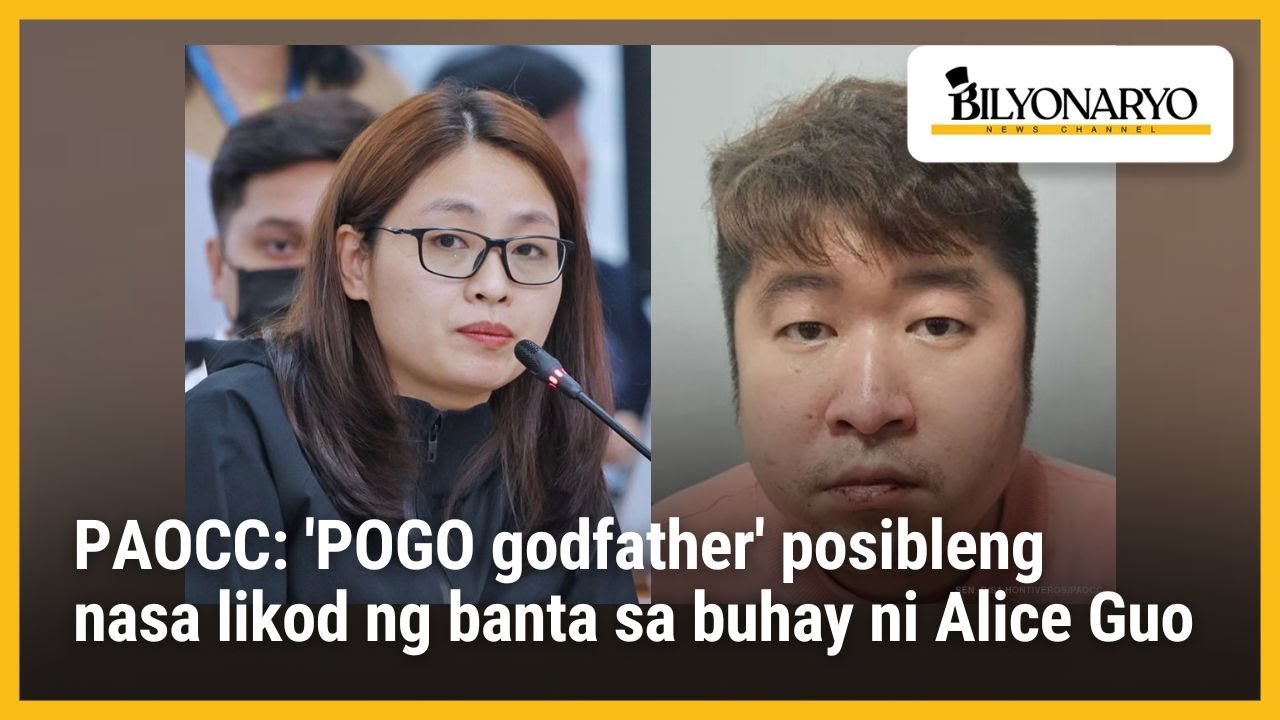 PAOCC: 'POGO godfather' posibleng nasa likod ng banta sa buhay ni Alice ...