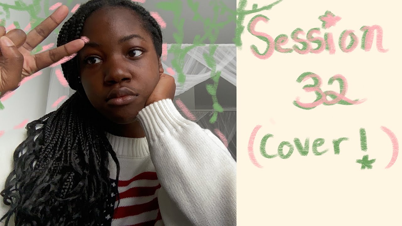 session 32 - summer walker (cover ♡) - YouTube