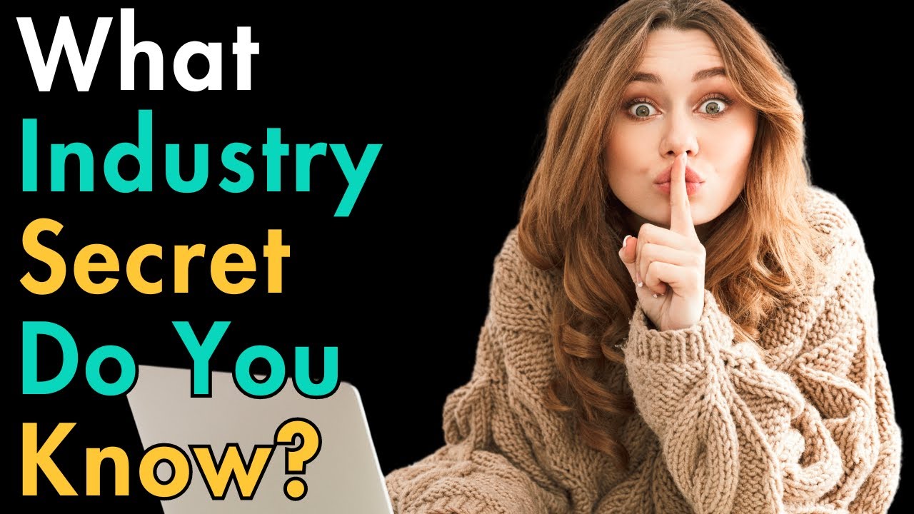 What Industry Secret Do You Know? - YouTube