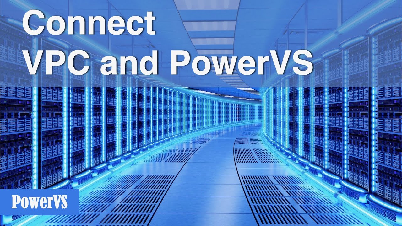 Connect VPC and PowerVS | Power on Cloud - YouTube