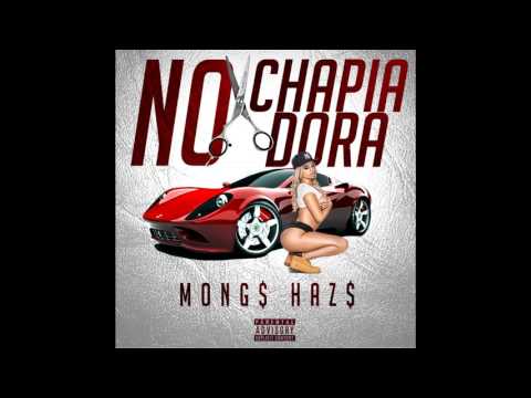 Monge Haze -  No Chapiadora (Full Song)