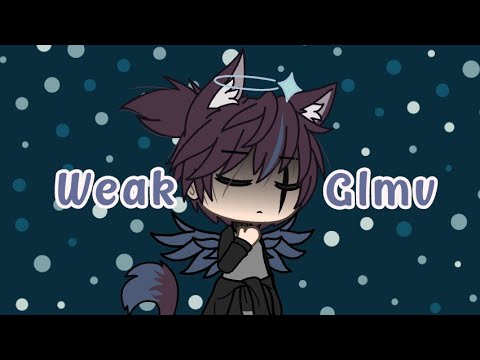 °Weak°GLMV°Original° - YouTube