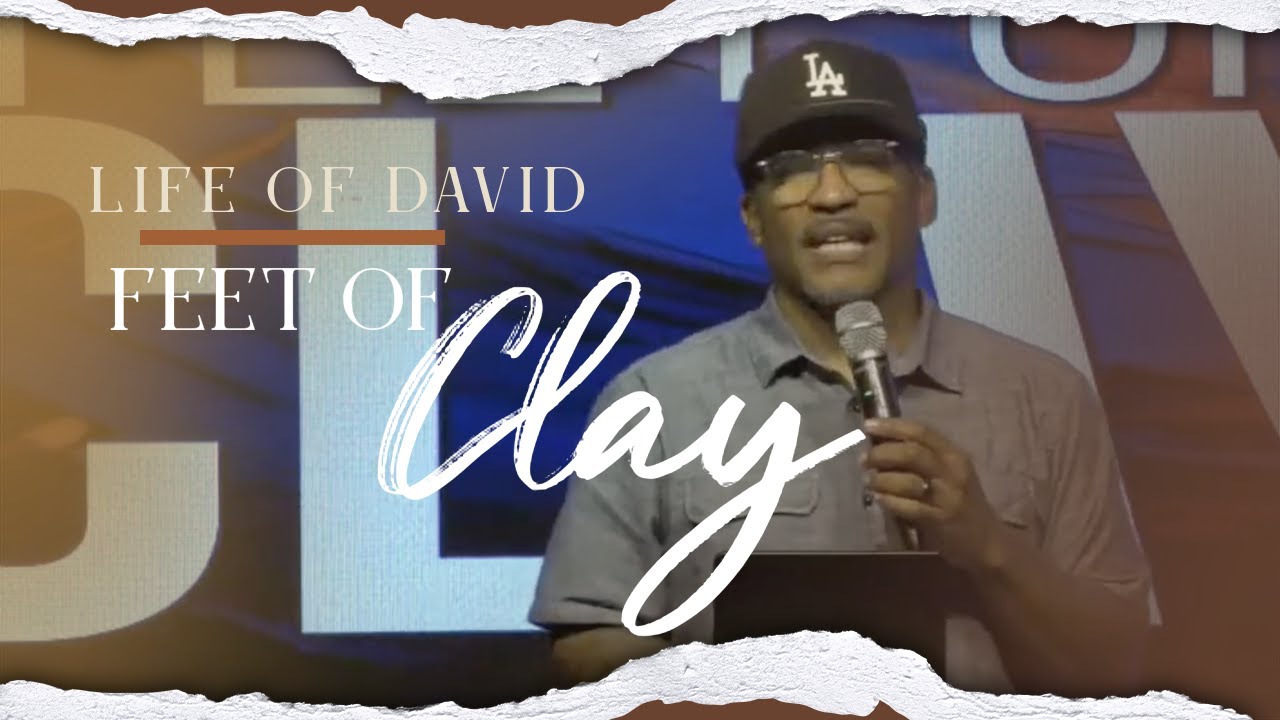Feet of Clay | David Series Pt 16 - YouTube