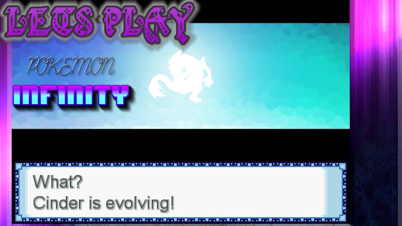 LETS PLAY POKEMON INFINITY!! CUSTOM STARTER EVOLUTION!! - YouTube