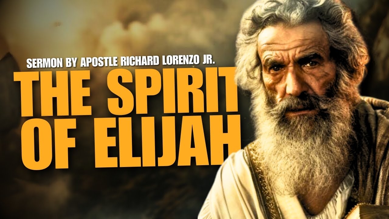 The Spirit Of Elijah // Apostle Richard Lorenzo Jr. - YouTube