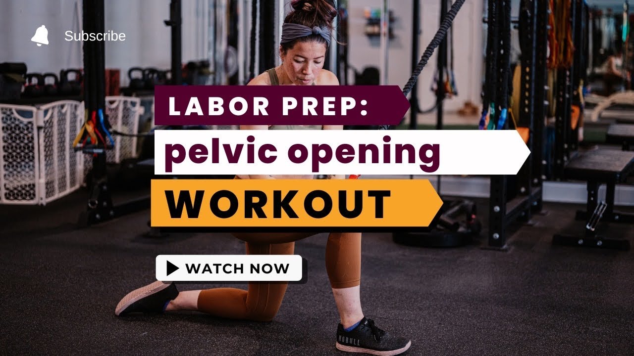 Labor Prep: Pelvic Opening Workout - YouTube