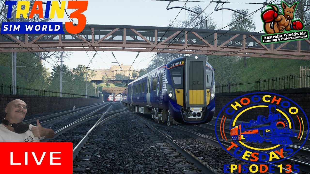 Choo Choo Tuesdays Episode 135 LIVE - Train Sim World 3 - Tuesday 19th ...