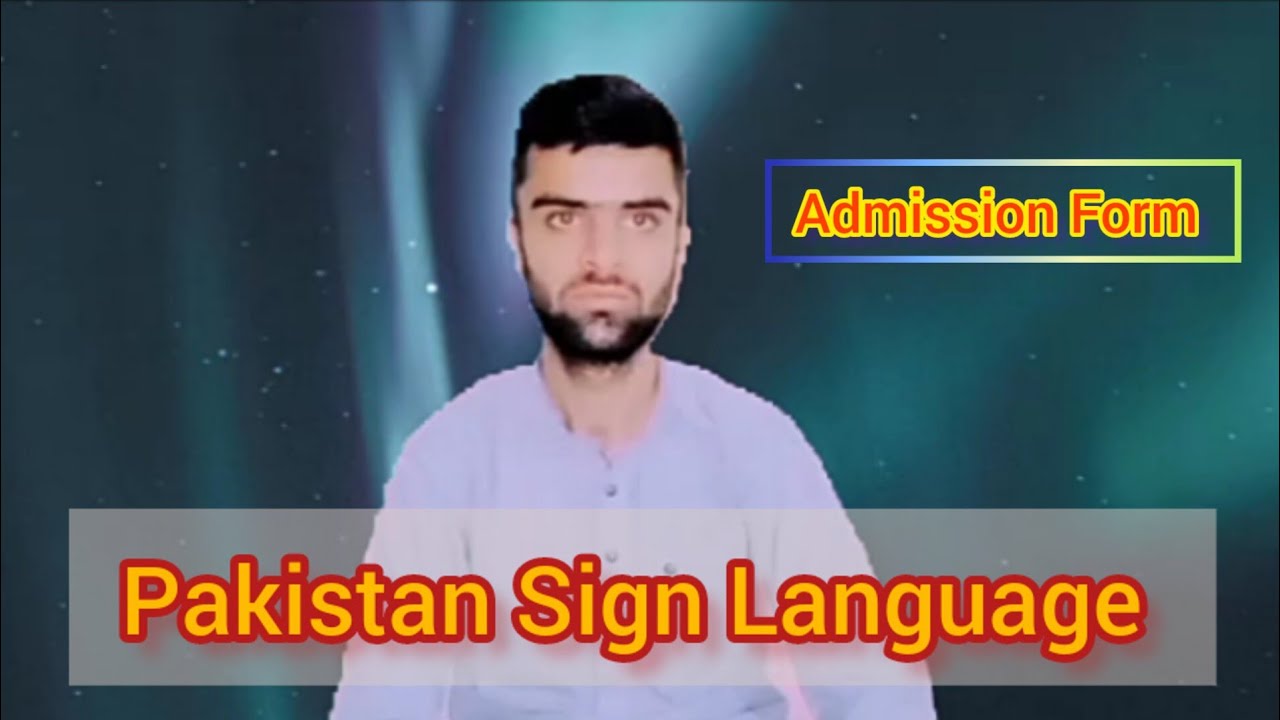 Learn Basic Pakistan Sign Language | Admission Form - YouTube
