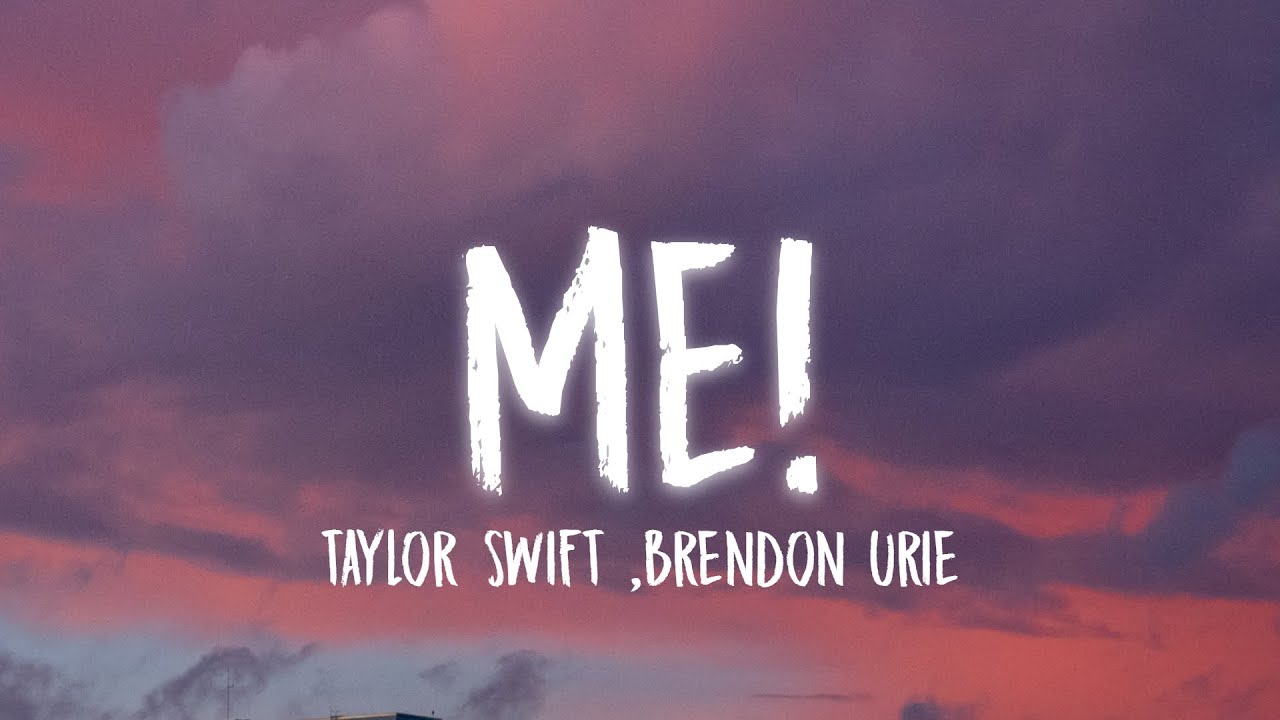 Taylor Swift - ME! (Lyrics) Ft. Brendon Urie 🎵 - YouTube