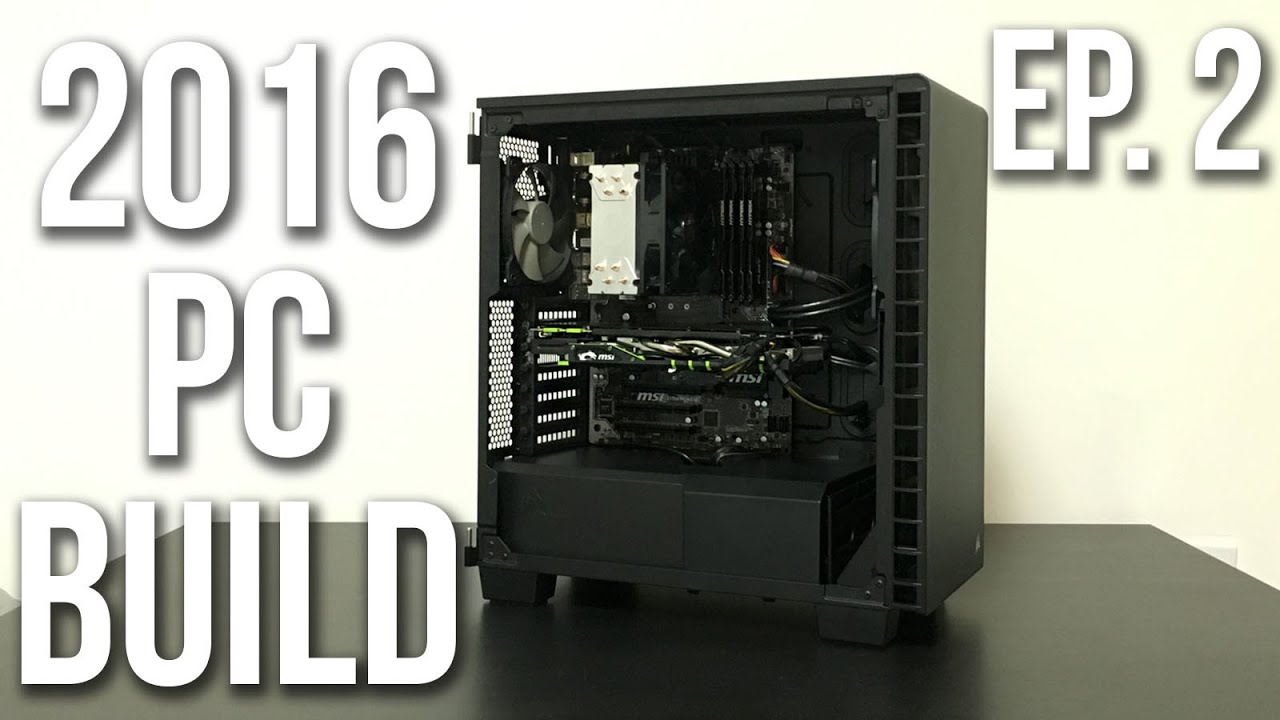 How To Build a Youtube Gaming/Editing PC 2016 - Ep. 2 - THE BUILD - YouTube
