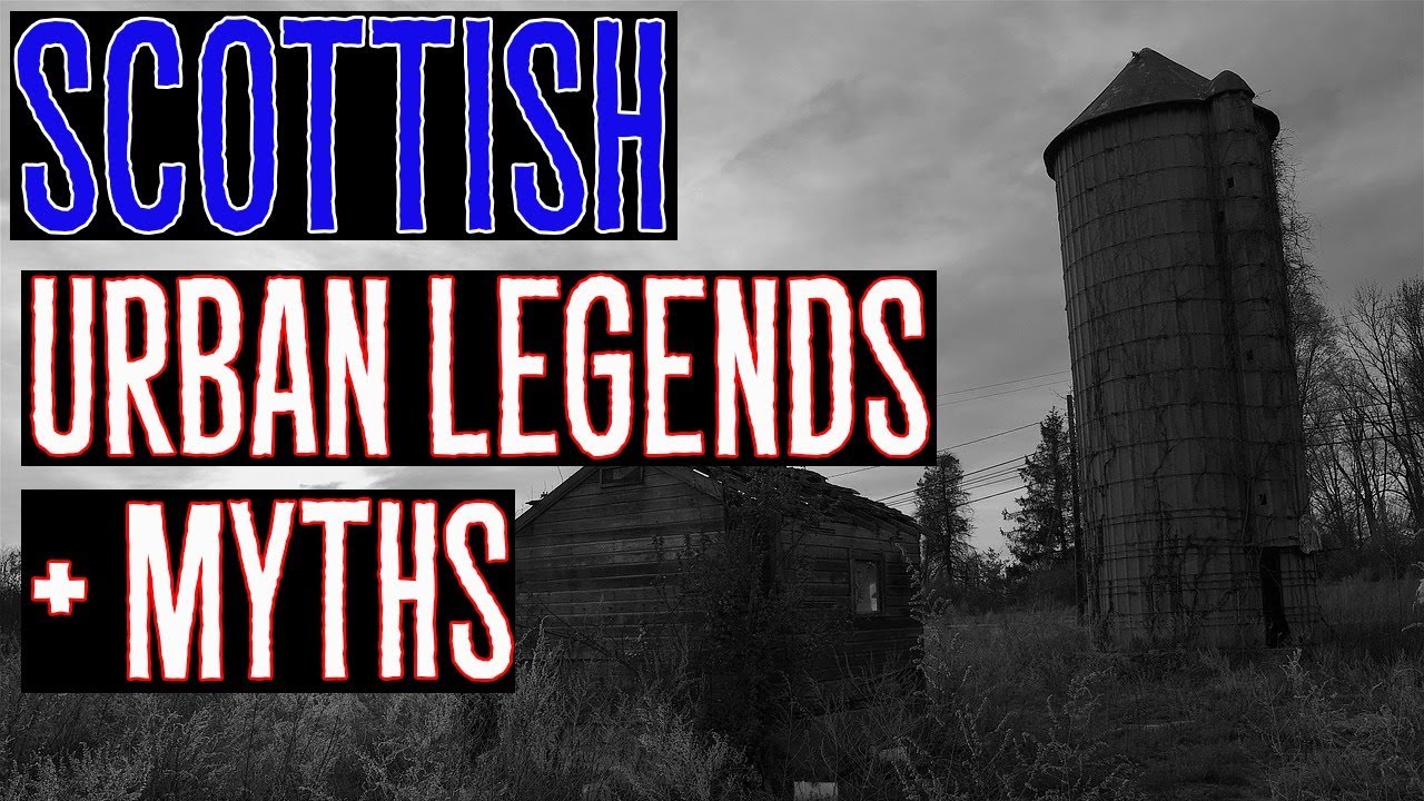 Scottish Urban Legends/ Myths (Scary Stories) - YouTube